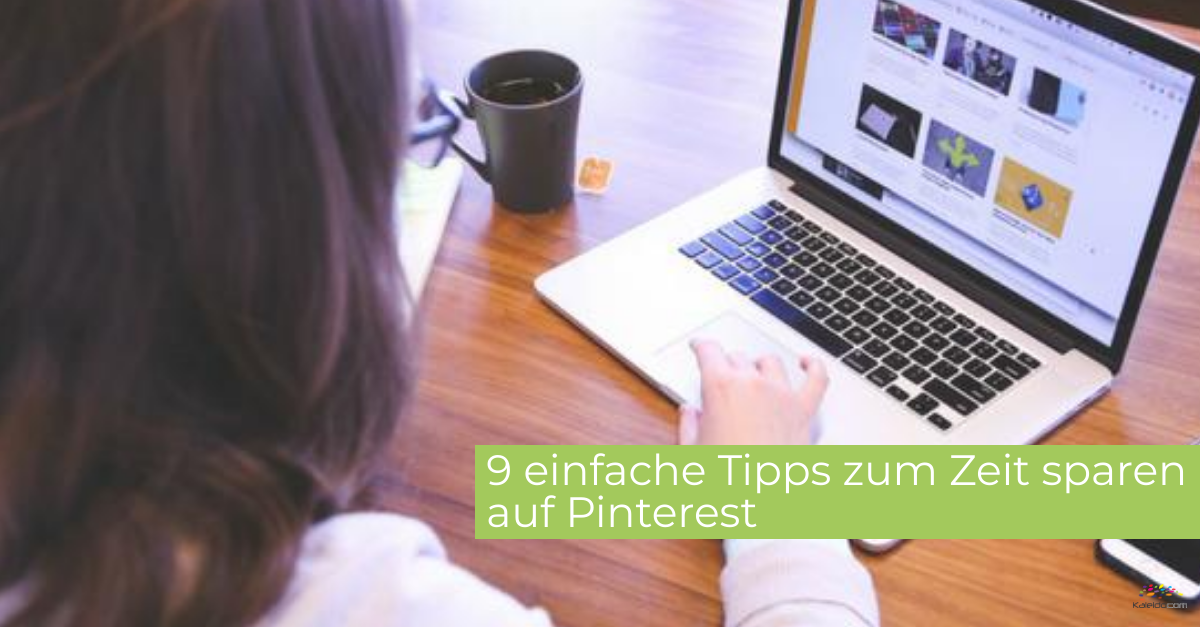 9 Tipps zum Zeit sparen auf Pinterest - Kaleidocom