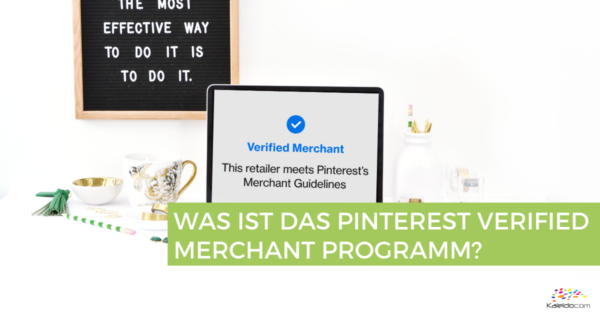 Was ist das Pinterest Verified Merchant Programm? - Kaleidocom